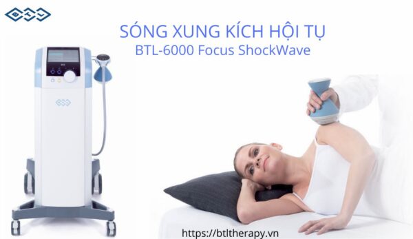 Máy Xung Kích Hội Tụ BTL 6000 FSWT FOCUS